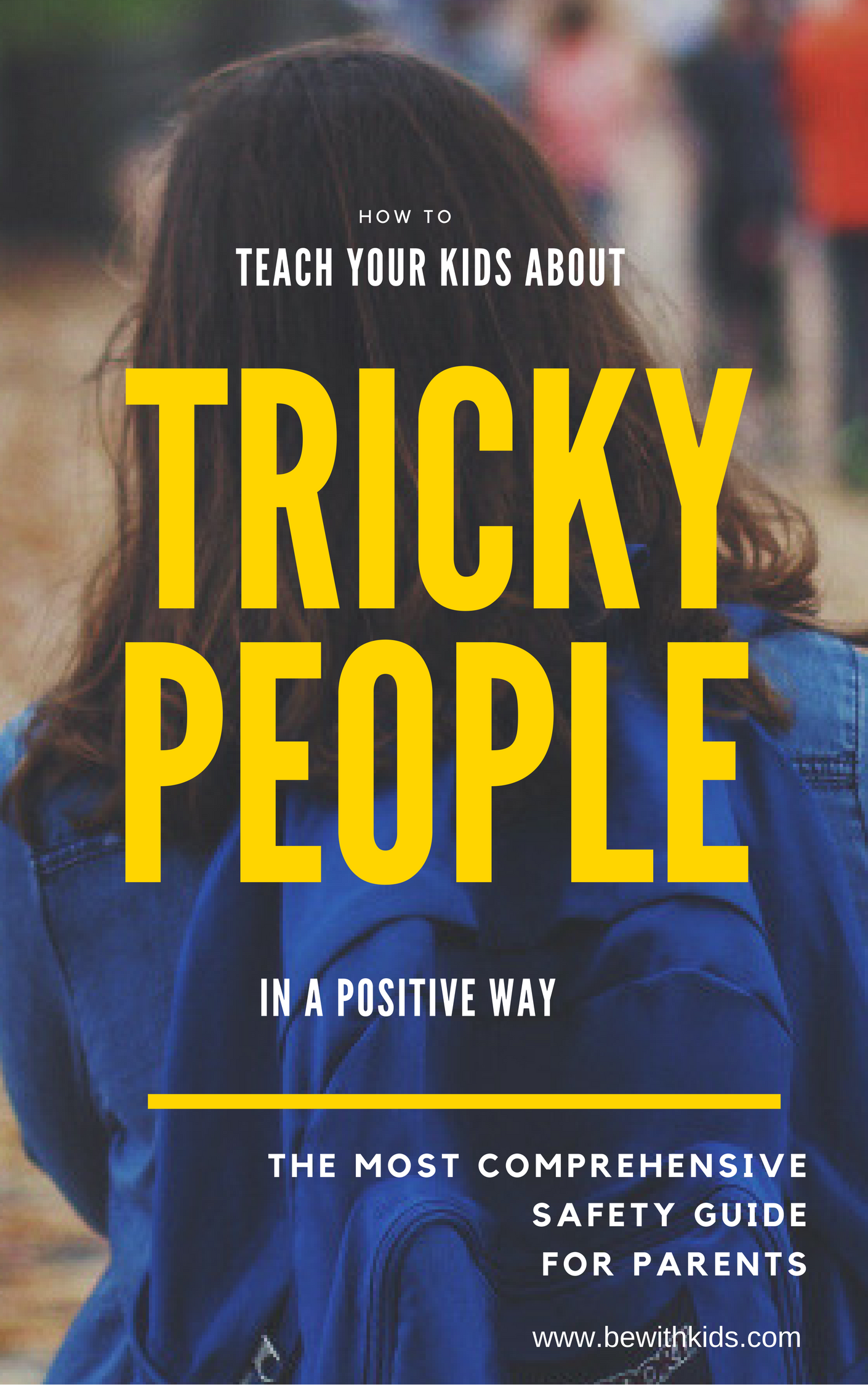 Be WITH Kids - How to teach about tricky people and help requests